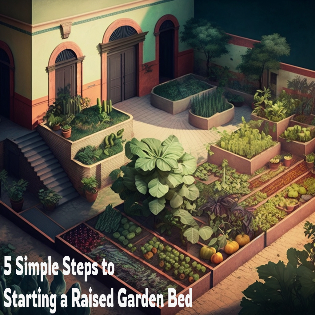 5 Simple Steps to Starting a Raised Garden Bed - Agricultivity